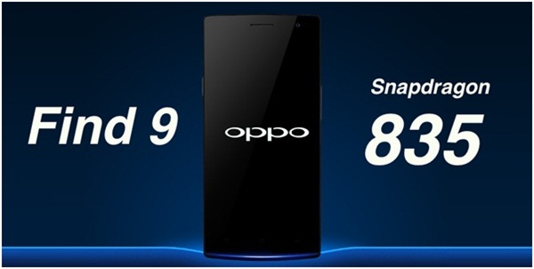 Cấu hình Oppo Find 9 sẽ cực mạnh với Snapdragon 835, RAM 8GB và ra mắt trong Quý I/2017 ...